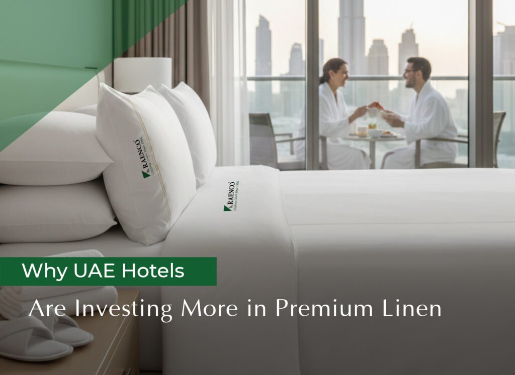 Why UAE Hotels Invest in Premium Linen | Raenco Mills